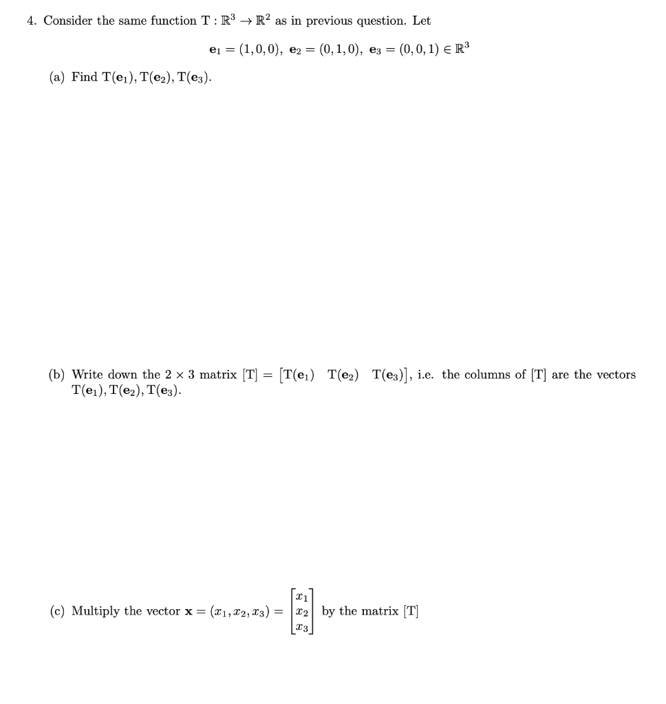 Solved 4. Consider the same function T:R3 + R2 as in | Chegg.com