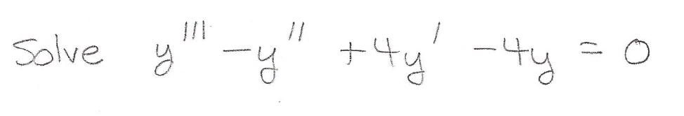 Solved y′′′−y′′+4y′−4y=0 | Chegg.com