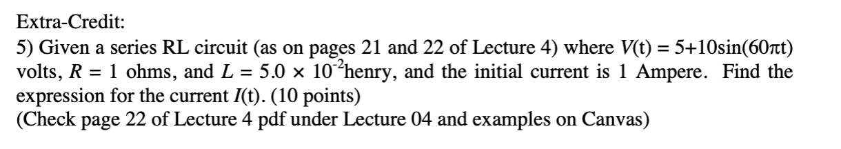 Solved Extra-Credit: 5) Given a series RL circuit (as on | Chegg.com