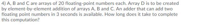 4) A, B and Care arrays of 20 floating-point numbers | Chegg.com