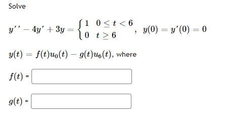Solved Solve y" – 4y' + 3y 1 0 6 y(0) = y'(0) = 0 y(t) = | Chegg.com