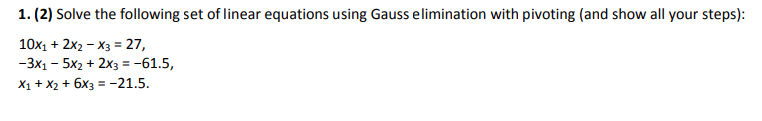 Solved 1. (2) Solve the following set of linear equations | Chegg.com