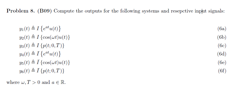 Solved Problem 8. (B09) Compute the outputs for the | Chegg.com