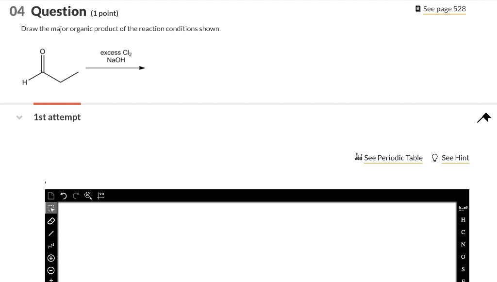 Solved 04 Question (1 point) Draw the major organic product | Chegg.com