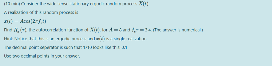 Solved (10 min) Consider the wide sense stationary ergodic | Chegg.com