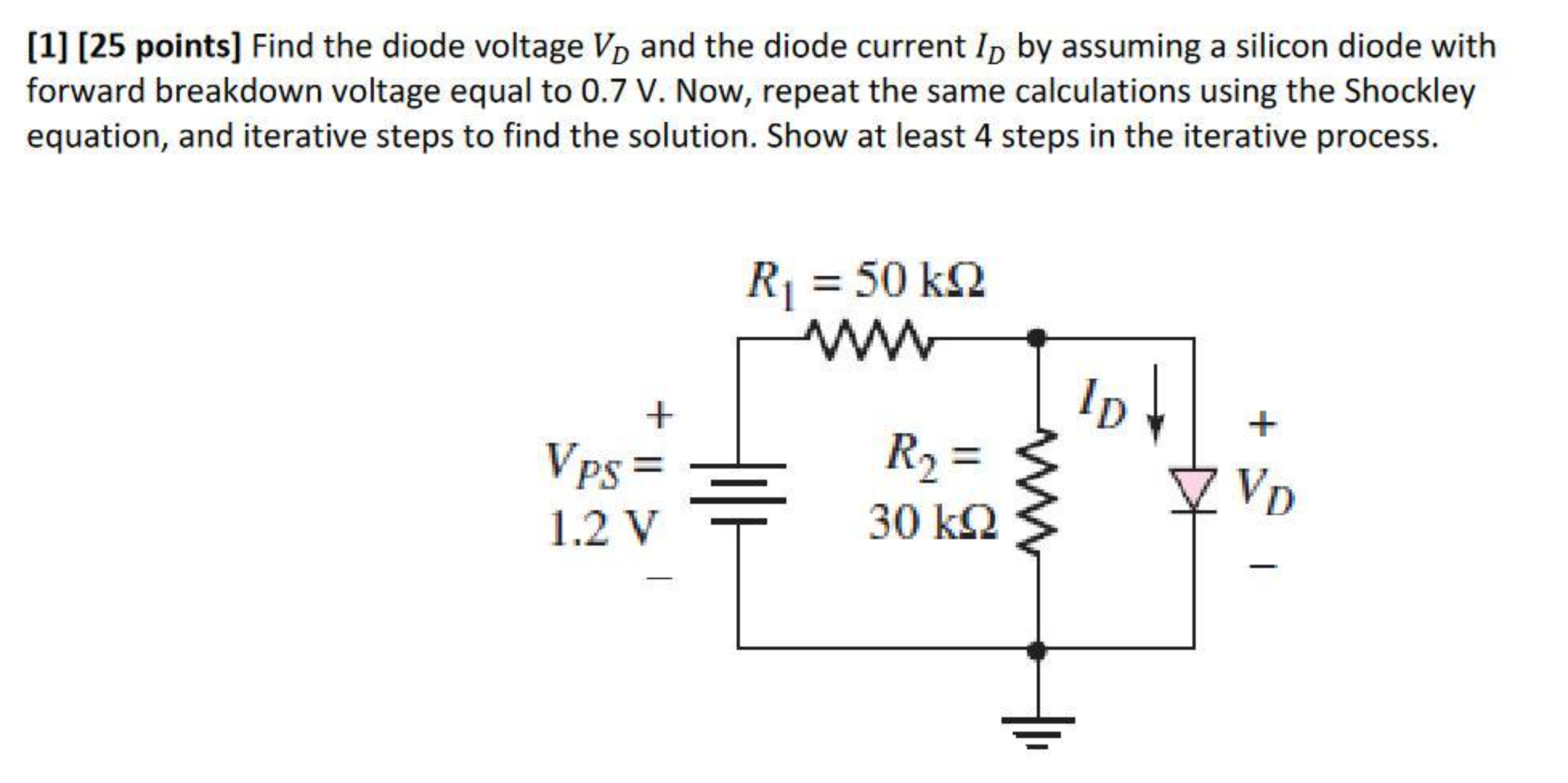 Solved [1] [25 points] Find the diode voltage VD and the | Chegg.com