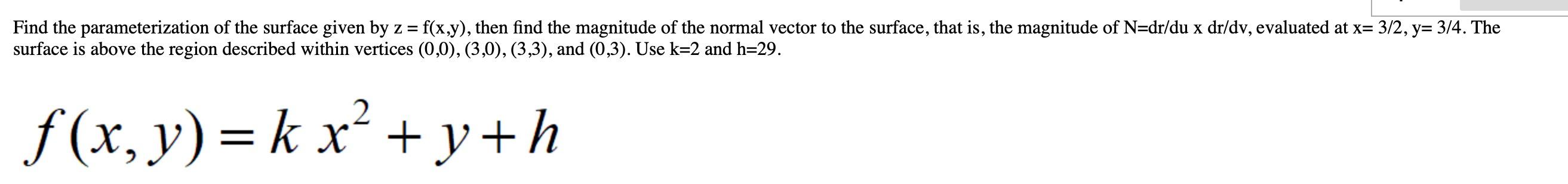 Solved Find the parameterization of the surface given by z = | Chegg.com