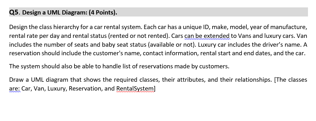 Solved Design the class hierarchy for a car rental system. | Chegg.com