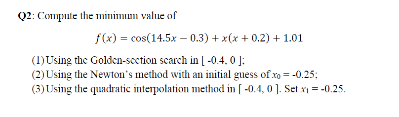 Solved Q2: Compute the minimum value of f(x) = cos(14.5x – | Chegg.com