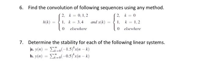 Solved 6. Find the convolution of following sequences using | Chegg.com