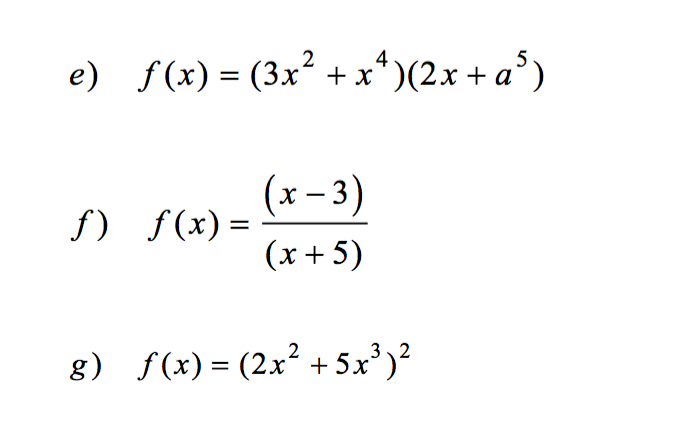 Solved e) f(x) = (3x² + x^)(2x +a’) f) f(x) = (x-3) (x + 5) | Chegg.com