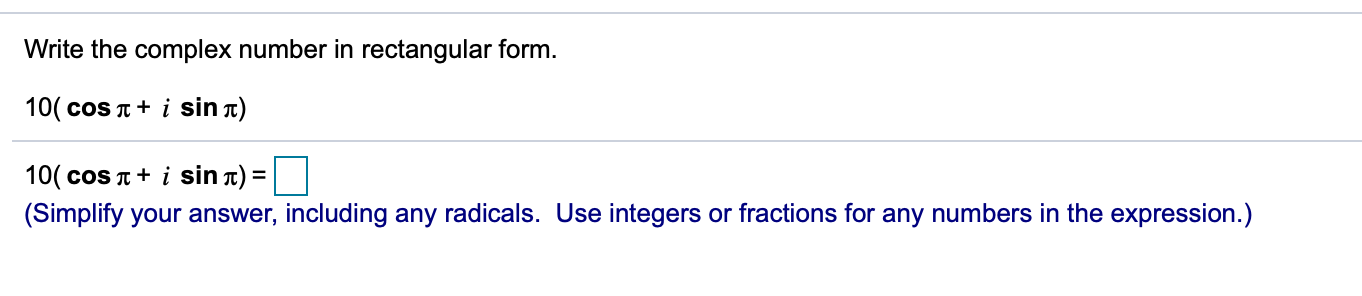 Solved Write the complex number in rectangular form. 10( COS | Chegg.com