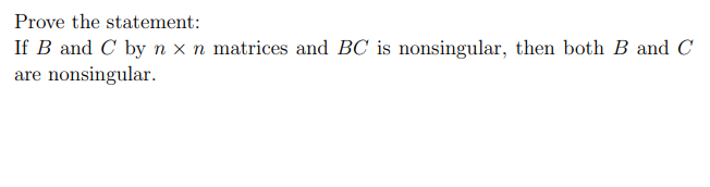 Solved Task: Prove the statement: If B and C by nxn matrices | Chegg.com