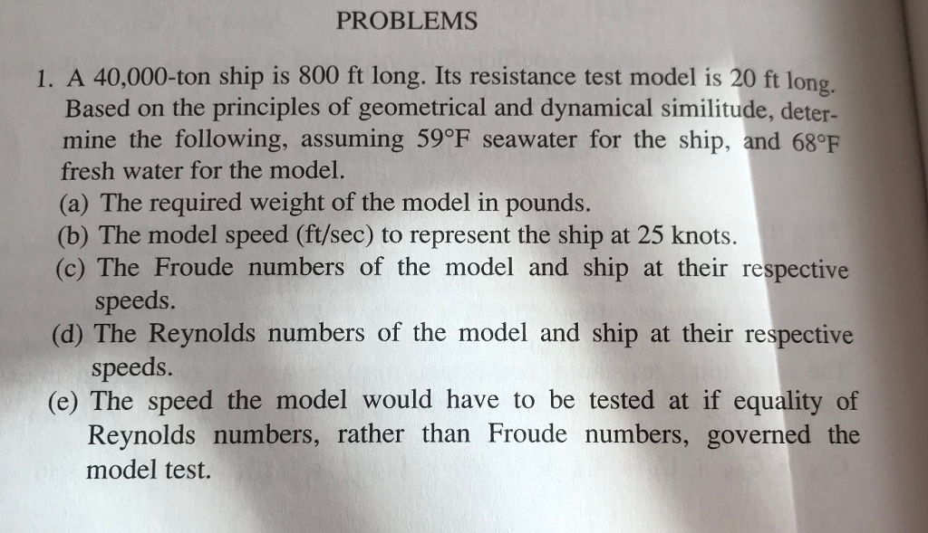 Solved PROBLEMS 1. A 40,000-ton ship is 800 ft long. Its | Chegg.com