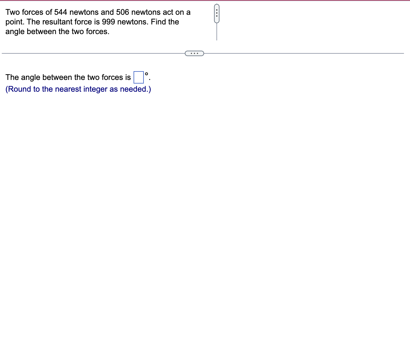 Solved Two forces of 544 ﻿newtons and 506 ﻿newtons act on | Chegg.com