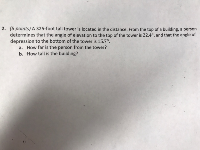 Solved 2. (5 points) A 325-foot tall tower is located in the | Chegg.com