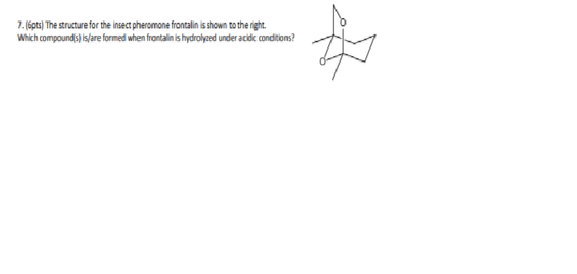 Solved 7. lopts) The structure for the insect pheromone | Chegg.com