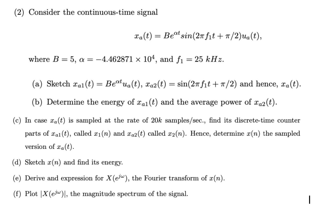 Solved (2) Consider the continuous-time signal | Chegg.com