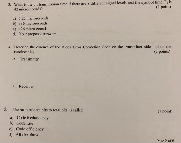Solved 3. What is the bit transmission time if there are 8 | Chegg.com
