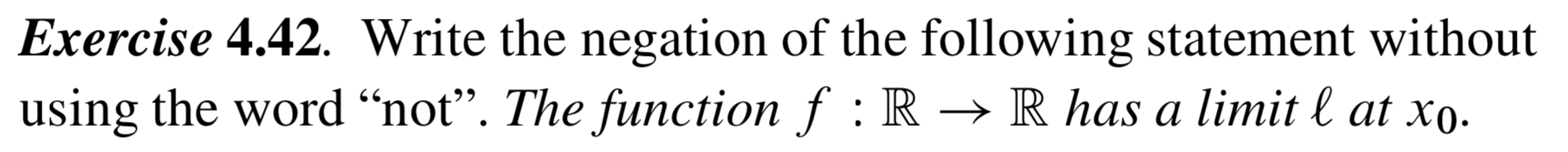 Solved Exercise 4.42. ﻿Write the negation of the following | Chegg.com