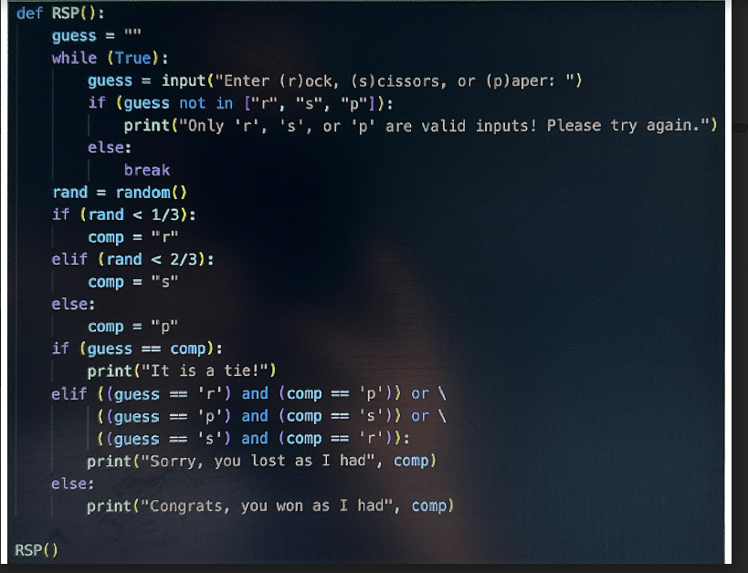 Solved while (True): guess = input("Enter (r) ock, | Chegg.com