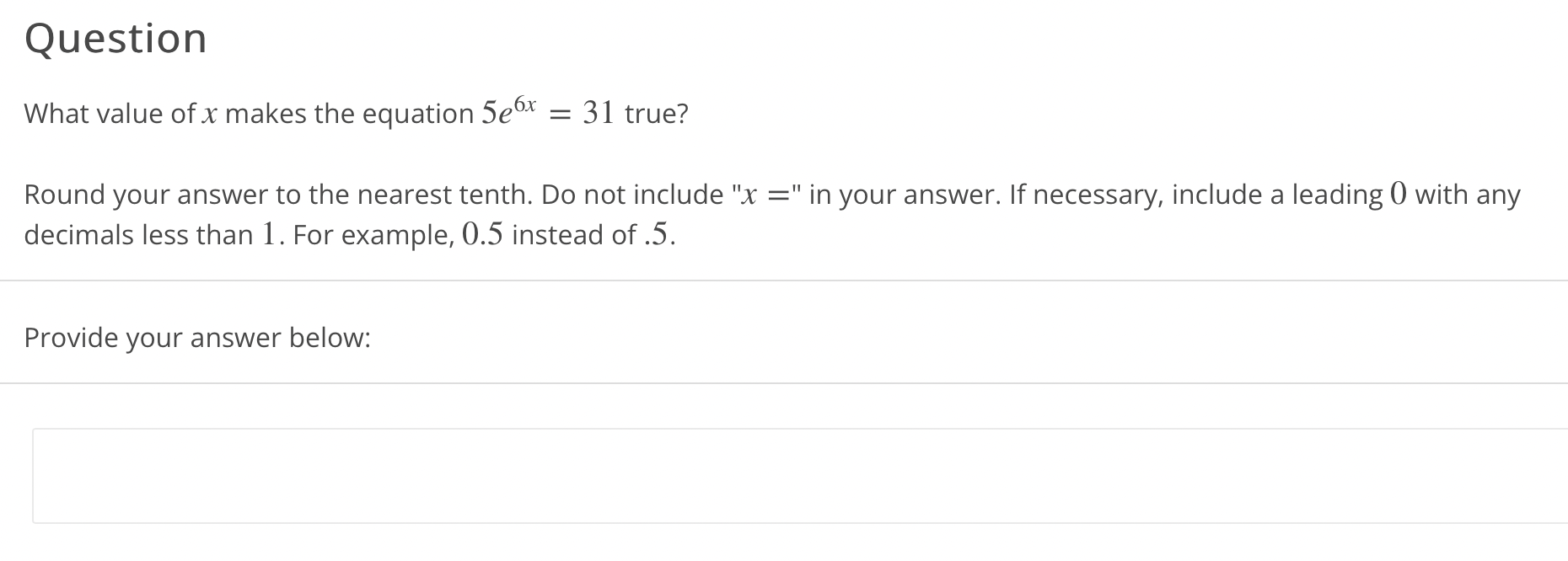 Solved What value of x makes the equation 5e6x=31 true? | Chegg.com