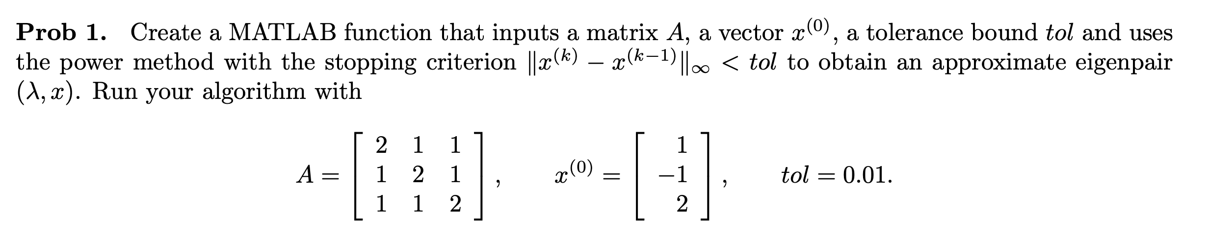 Solved Prob 1. Create a MATLAB function that inputs a matrix | Chegg.com