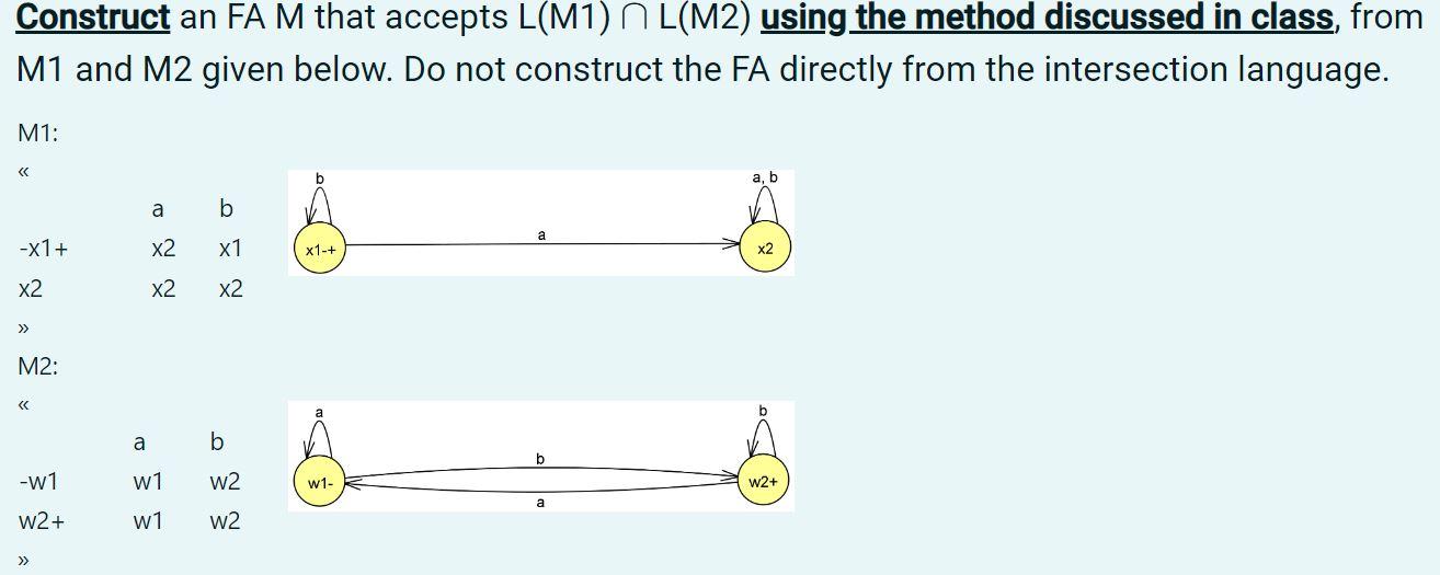 Solved Construct an FA M that accepts L(M1)∩L(M2) using the | Chegg.com