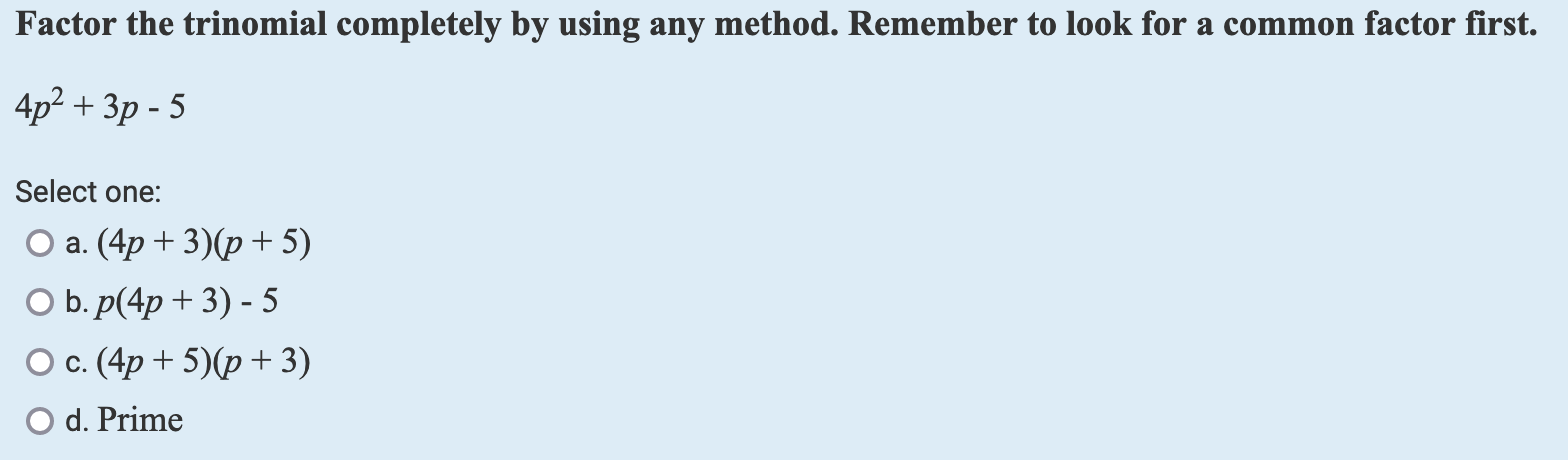 Solved Factor the trinomial completely by using any method. | Chegg.com