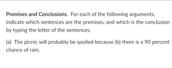 Solved Premises and Conclusions. For each of the following | Chegg.com