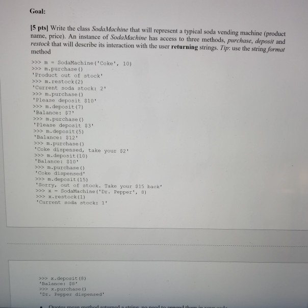 Solved Goal: 15 pts] Write the class SodaMachine that will | Chegg.com