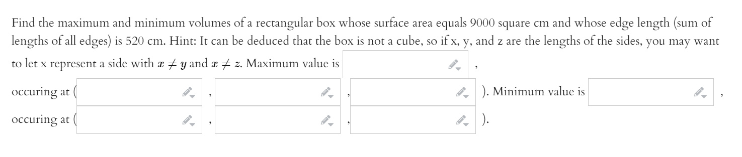 Solved Find the maximum and minimum volumes of a rectangular | Chegg.com