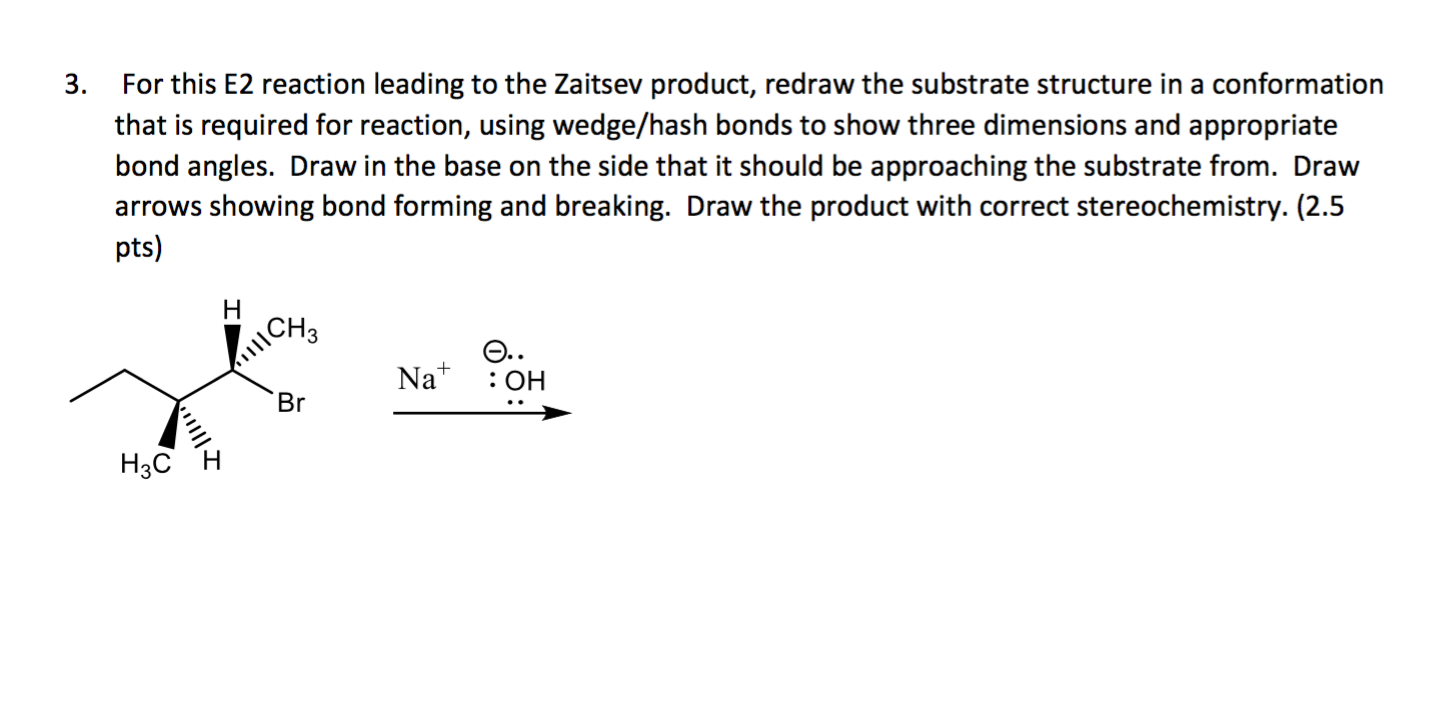 Solved 3 For This E2 Reaction Leading To The Zaitsev