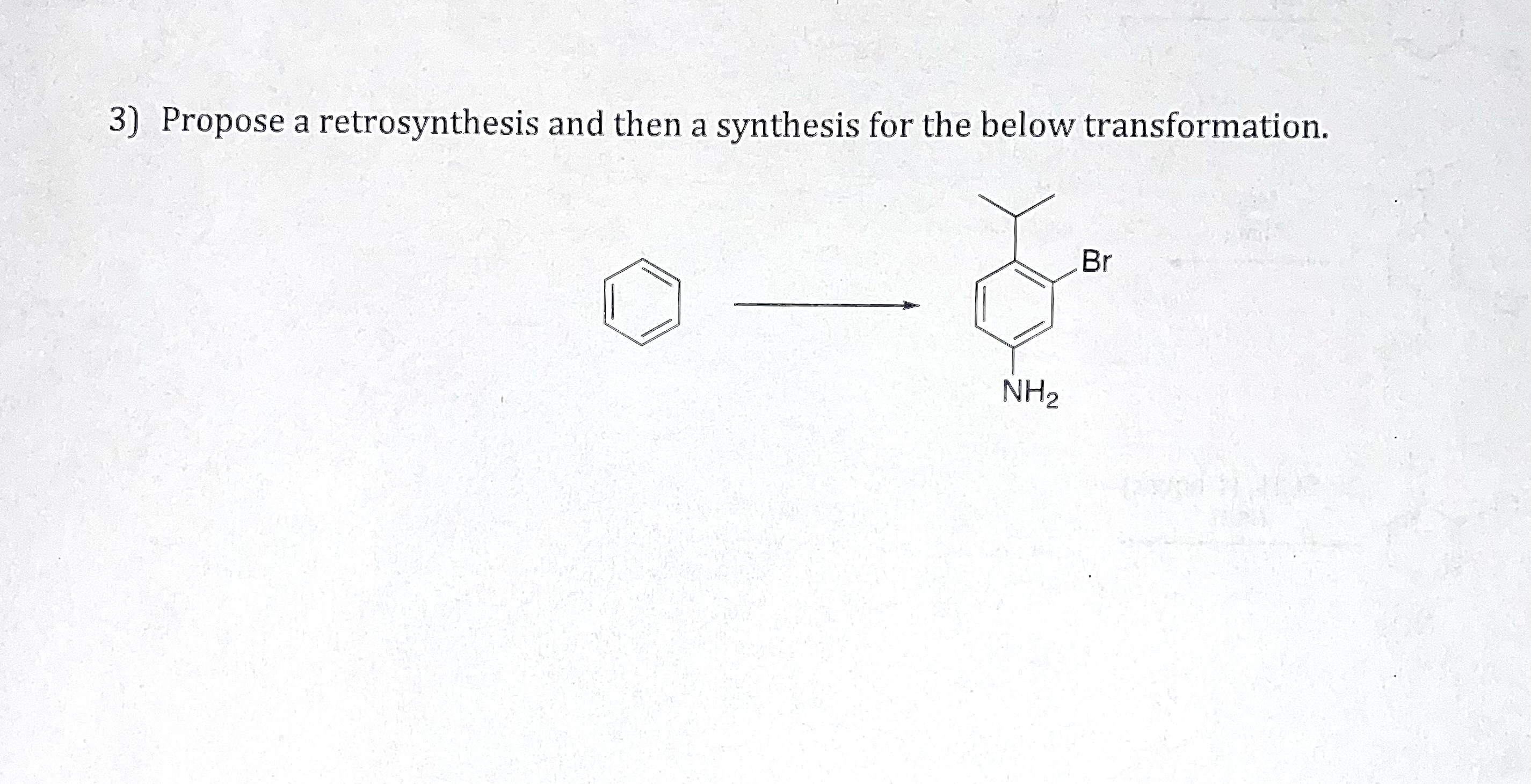 Solved 3) Propose a retrosynthesis and then a synthesis for | Chegg.com
