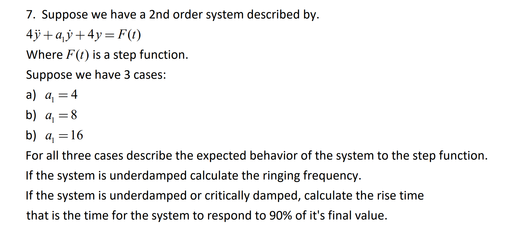 Solved 7. Suppose we have a 2 nd order system described by. | Chegg.com
