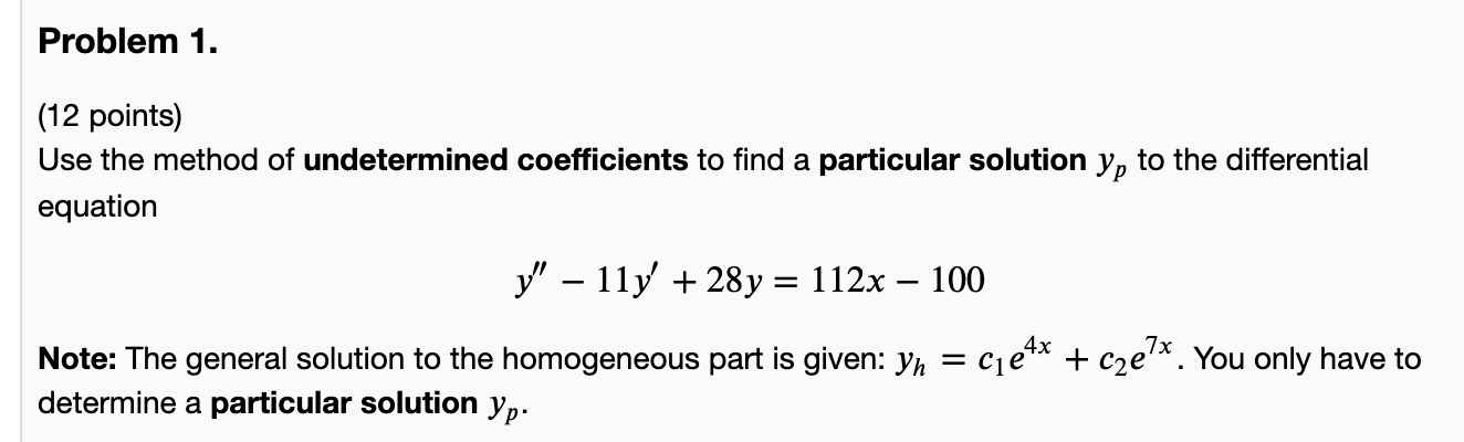 Solved Problem 1. (12 points) Use the method of undetermined | Chegg.com
