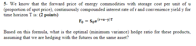 Solved 5- We know that the forward price of energy | Chegg.com
