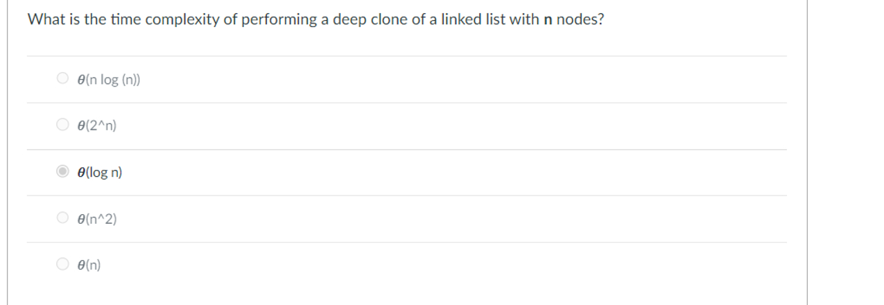 Solved What is the time complexity of performing a deep | Chegg.com