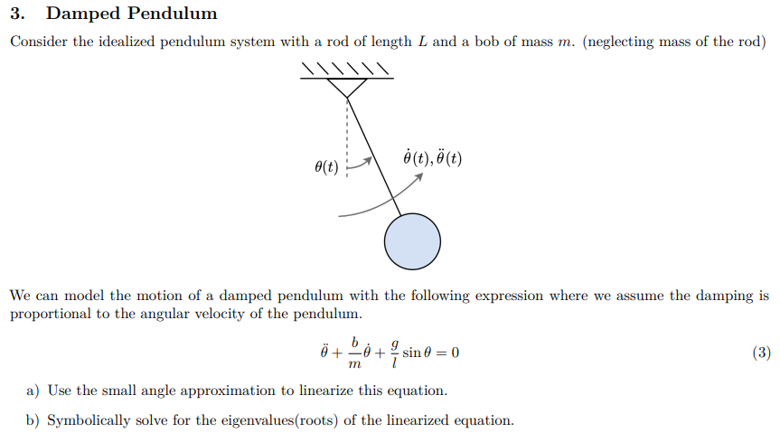 Solved 3. Damped Pendulum Consider the idealized pendulum | Chegg.com