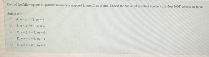 Solved Each of the following sets of quantum numbers is | Chegg.com