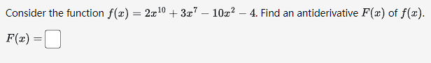 Solved Consider the function f(x)=2x10+3x7-10x2-4. ﻿Find an | Chegg.com