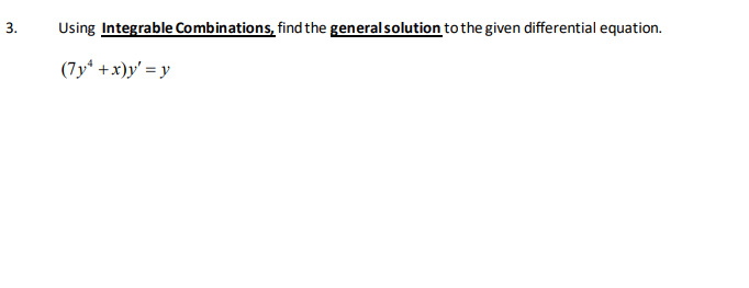 Solved 3. Using Integrable Combinations, find the general | Chegg.com