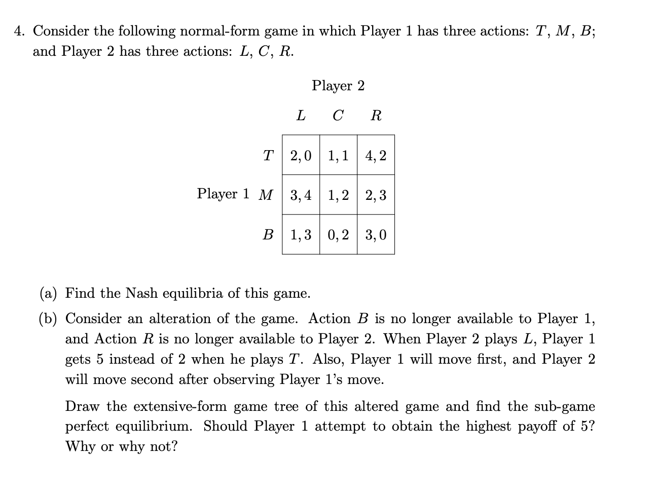 Solved 4. Consider the following normal-form game in which | Chegg.com