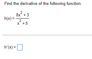 Solved Find the derivative of the following function. | Chegg.com