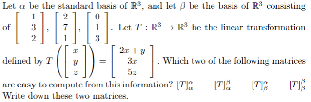 Solved Let α be the standard basis of R3, and let β be the | Chegg.com