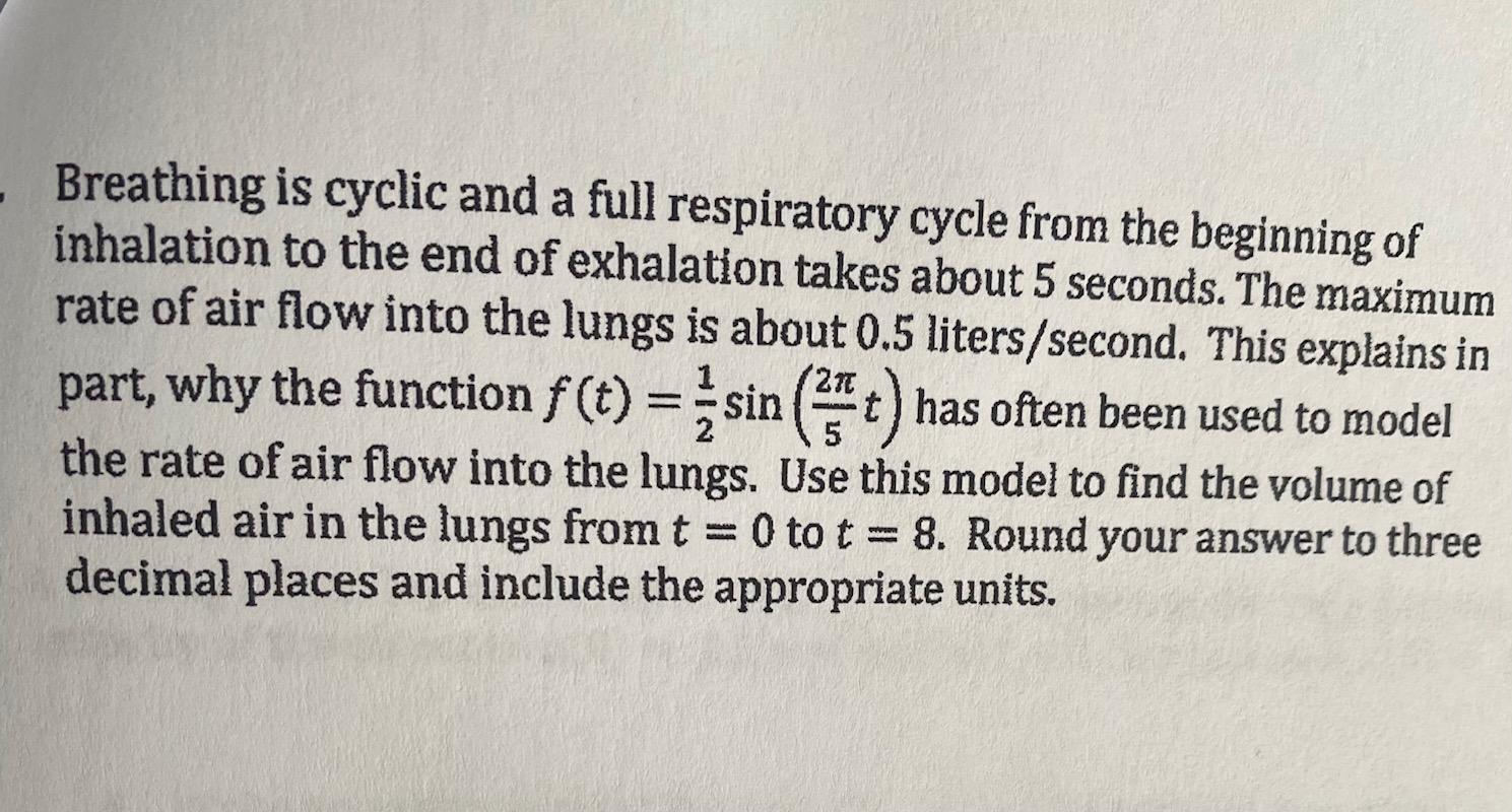 Solved Breathing is cyclic and a full respiratory cycle from | Chegg.com