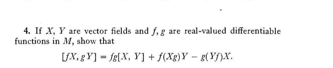 Solved 4. If X, Y are vector fields and f, g are real-valued | Chegg.com
