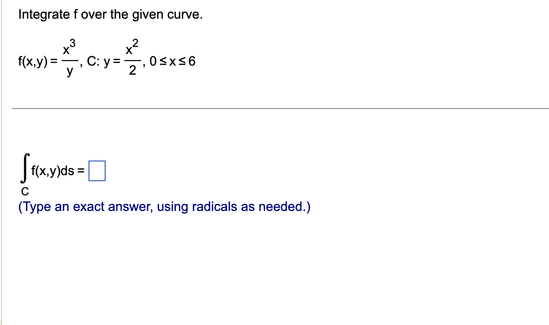 Solved Integrate f over the given curve. | Chegg.com