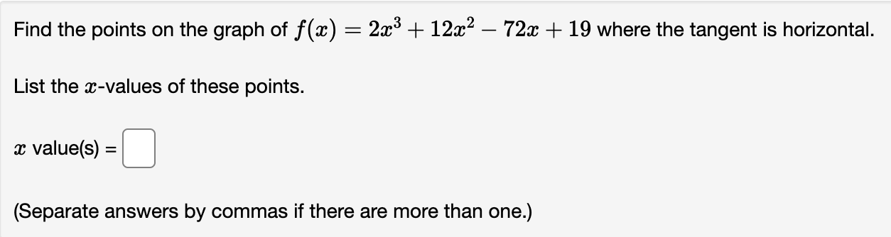 Solved Find the points on the graph of f(x)=2x3+12x2−72x+19 | Chegg.com