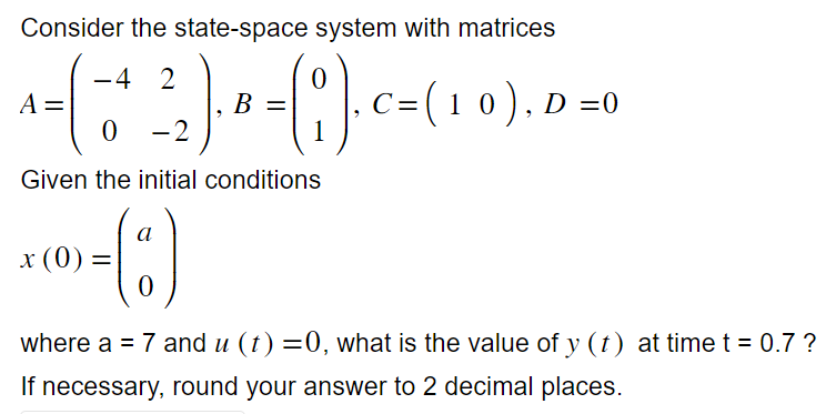 Solved Consider the state-space system with matrices | Chegg.com